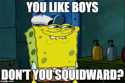 Don't You Squidward Meme - Imgflip