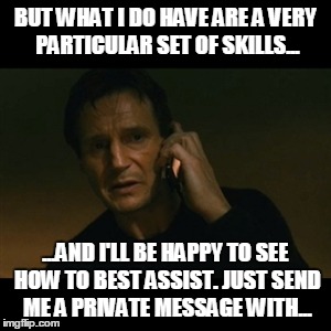 Liam Neeson Taken Meme - Imgflip