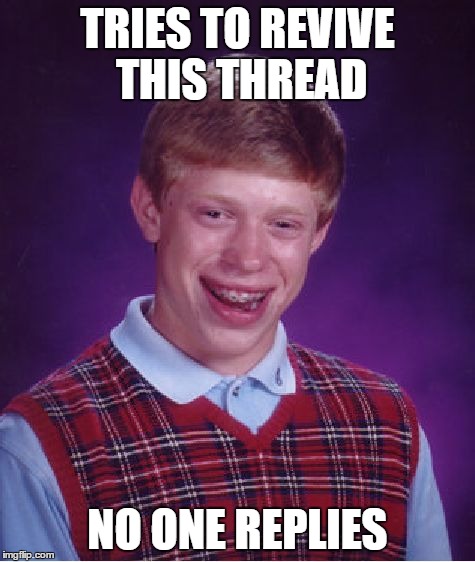 Bad Luck Brian Meme - Imgflip