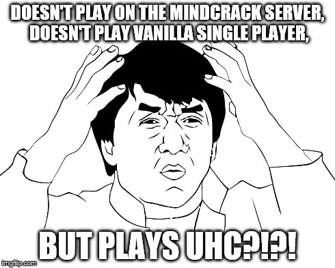 Why UHC 30 - Imgflip