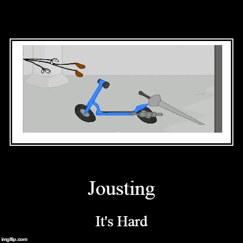 Jousting - Imgflip