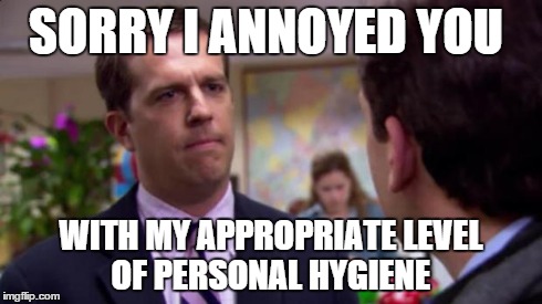 Sorry I annoyed you - Imgflip