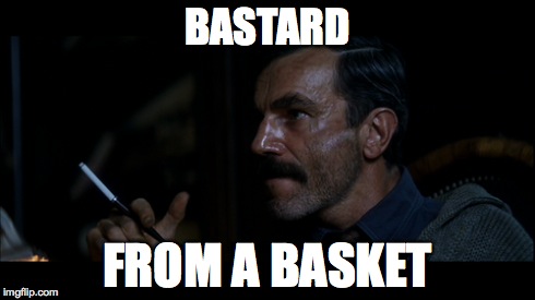 Bastard from a basket - Imgflip