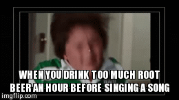 Drinking too much root beer - Imgflip