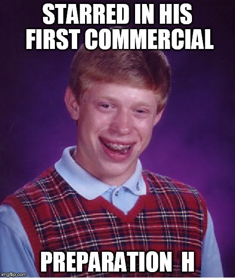 Bad Luck Brian Meme - Imgflip