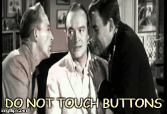 Do Not Touch Buttons - Imgflip
