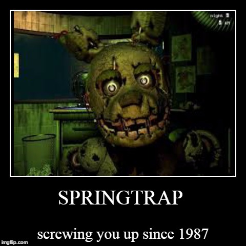 SPRINGTRAP - Imgflip
