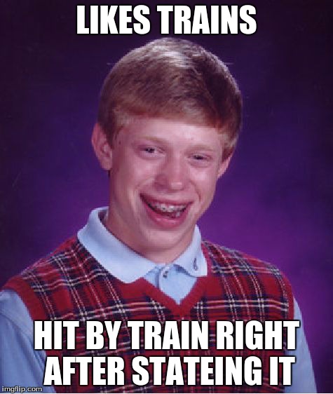 Bad Luck Brian Meme - Imgflip