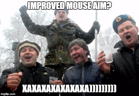 Image tagged in mouse aim - Imgflip