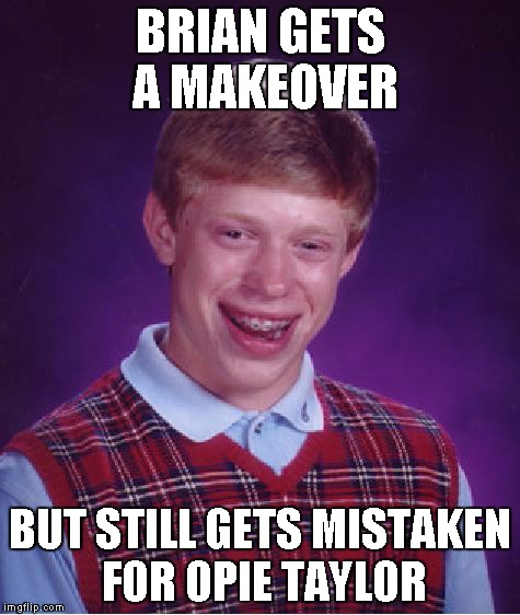 Bad Luck Brian Meme - Imgflip