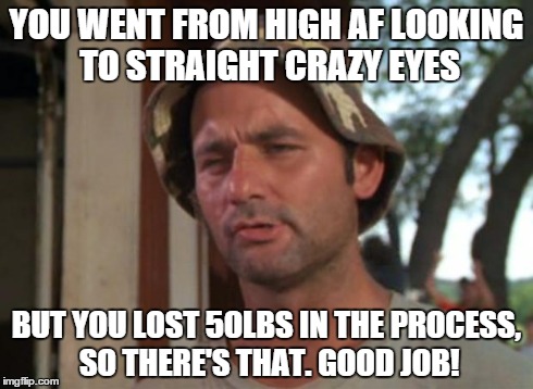 So I Got That Goin For Me Which Is Nice Meme - Imgflip