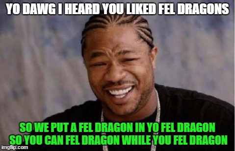 Yo Dawg Heard You Meme - Imgflip