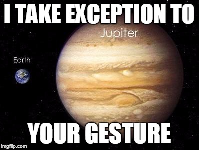 Image tagged in jupiter is big - Imgflip