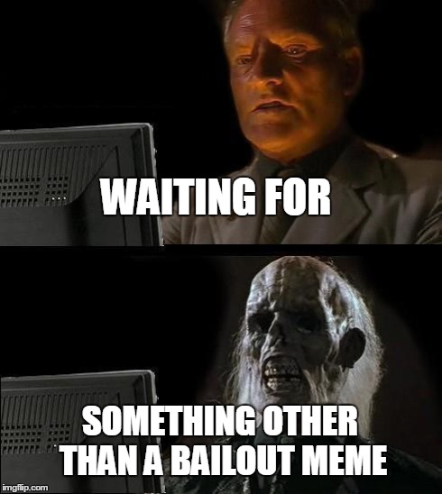 I'll Just Wait Here Meme - Imgflip