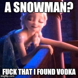 Drunk Elsa - Imgflip