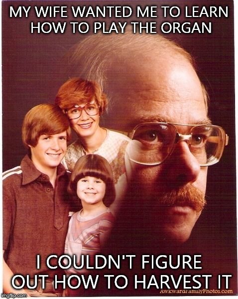 Vengeance Dad Meme - Imgflip