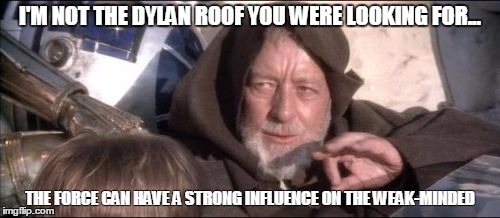 These Aren't The Droids You Were Looking For Meme - Imgflip