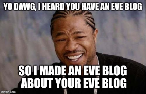 Yo Dawg Heard You Meme - Imgflip