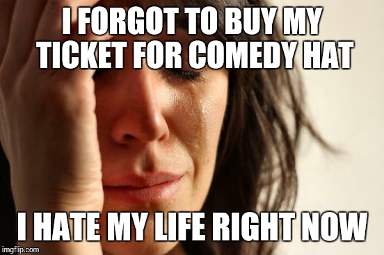First World Problems Meme - Imgflip