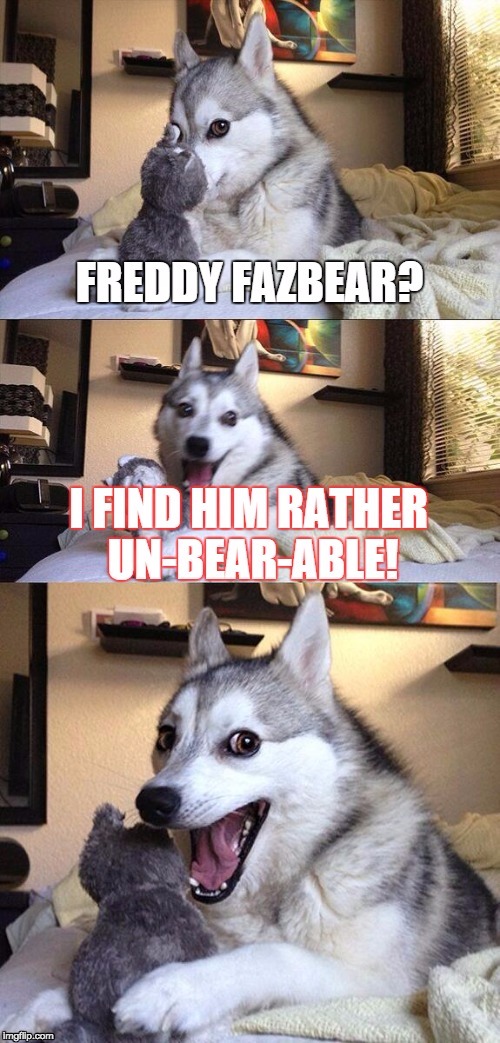 Image tagged in fnaf puns - Imgflip
