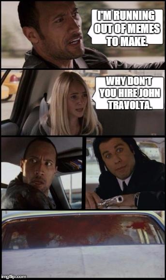 the rock driving and pulp fiction Too - Imgflip