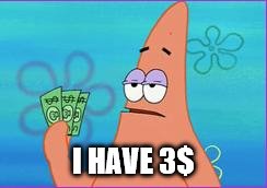 Patrick star three dollars - Imgflip