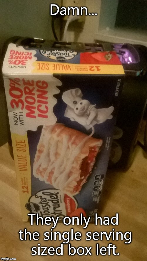 Image tagged in toaster strudel - Imgflip