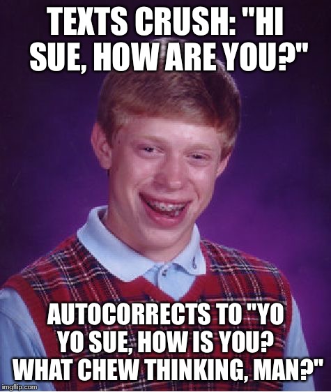 Bad Luck Brian Meme - Imgflip
