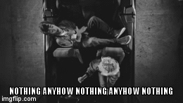 nothing anyhow - Imgflip