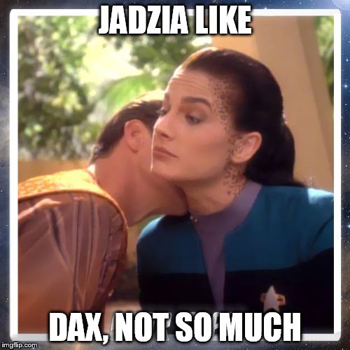 Image Tagged In Jadzia Dax Imgflip