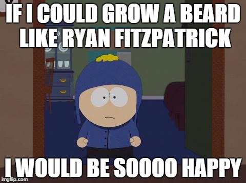 If I could grow a beard like Ryan Fitzpatrick... - Imgflip