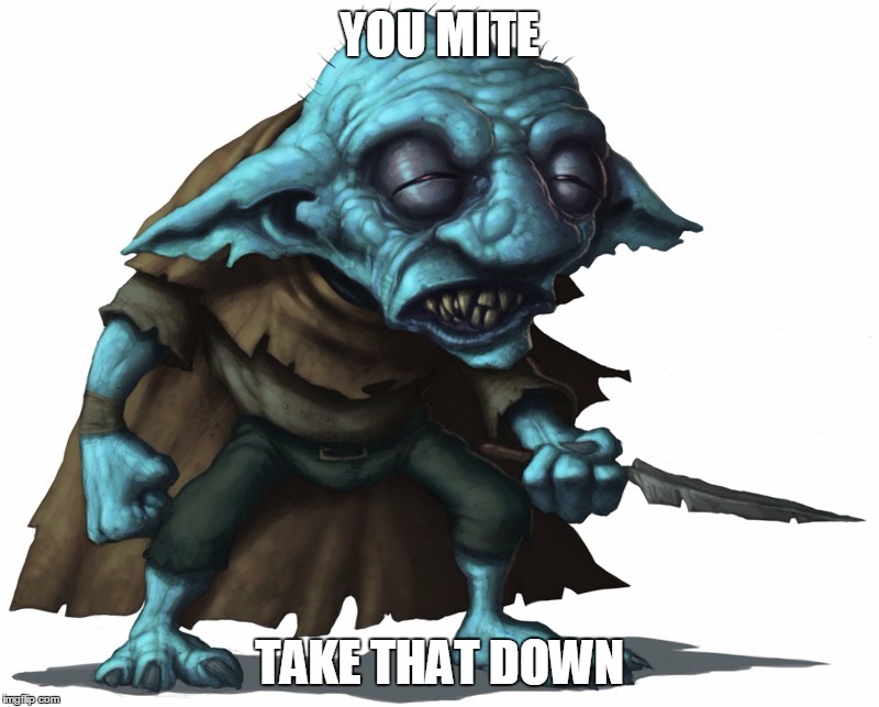 Image tagged in you mite - Imgflip