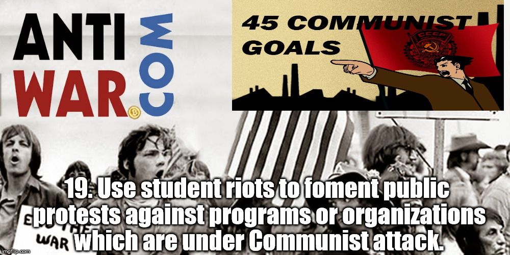 Image tagged in 19 use student riots to foment public protests against ...