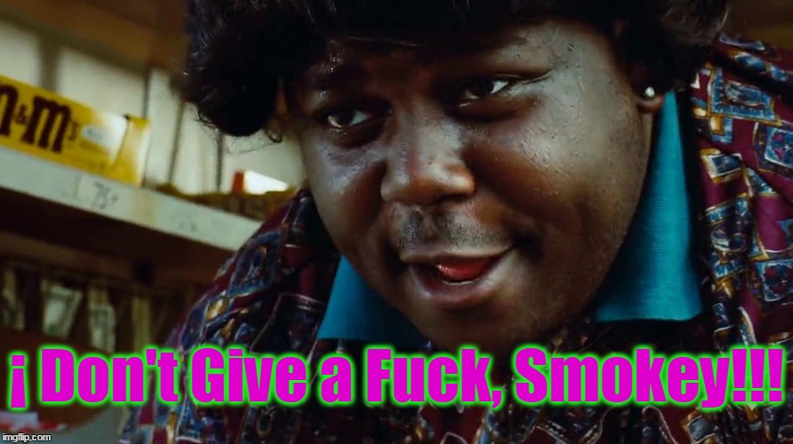 DGF Smokey!!! - Imgflip