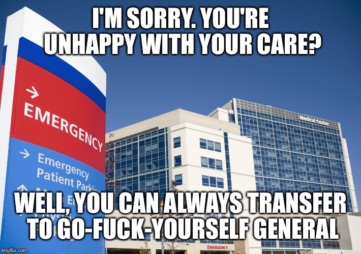 Hate your healthcare? - Imgflip