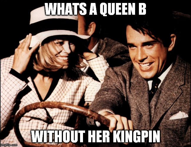 Image tagged in queenb gangsterlove bonnieclyde - Imgflip