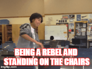 Being a rebel - Imgflip