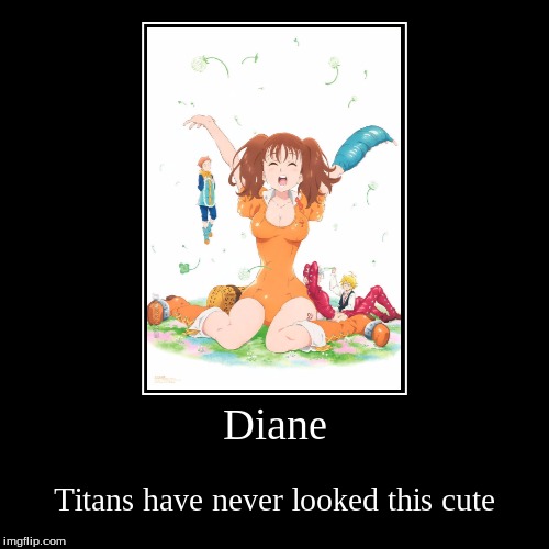 Diane the titan - Imgflip