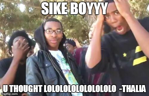 Image tagged in sike - Imgflip