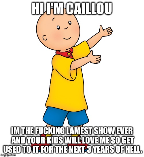 Caillou - Imgflip