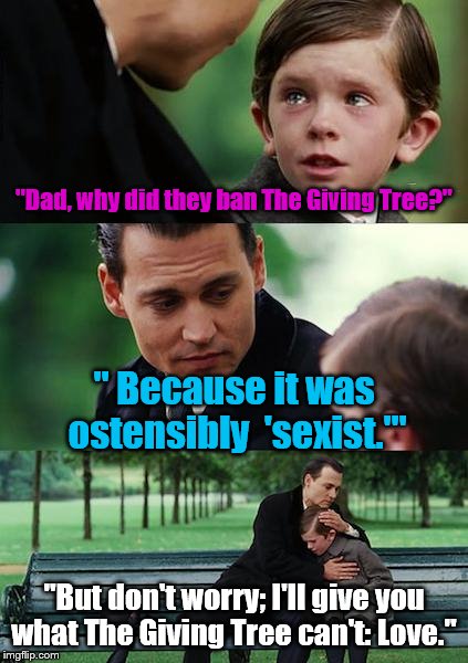 The Giving Tree sadness. - Imgflip