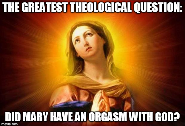 virgin mary - Imgflip