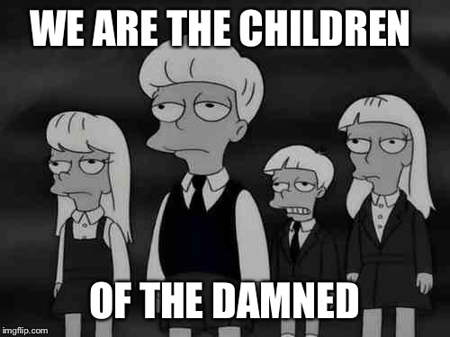 simpsons children of the damned - Imgflip