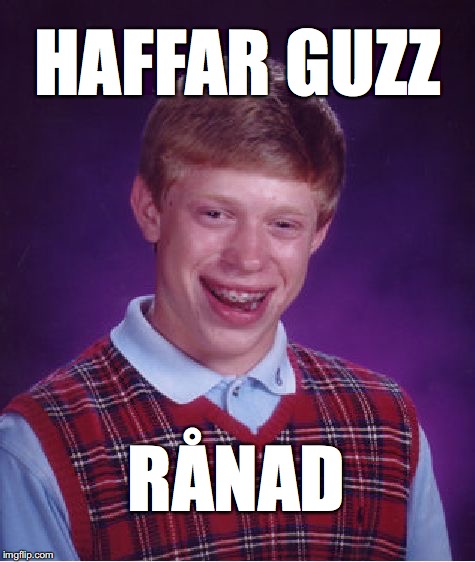 Bad Luck Brian Meme - Imgflip