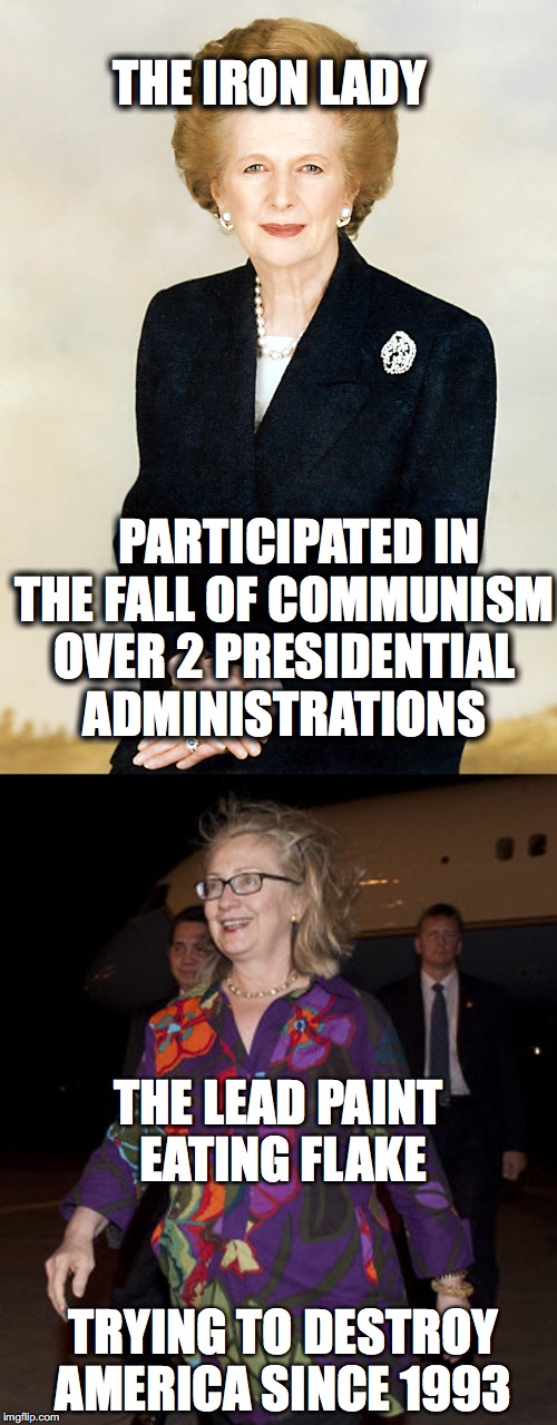 Iron Lady vs Lead Paint eating flake - Imgflip