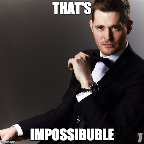 Image tagged in impossibuble - Imgflip