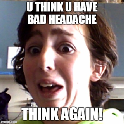 headache - Imgflip