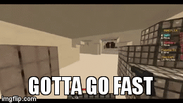 GOTTA GO FAST - Imgflip