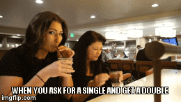 WHEN YOU ASK FOR A SINGLE AND GET A DOUBLE SHOT - Imgflip