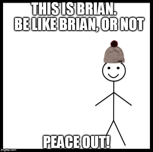 Be Like Bill Meme - Imgflip